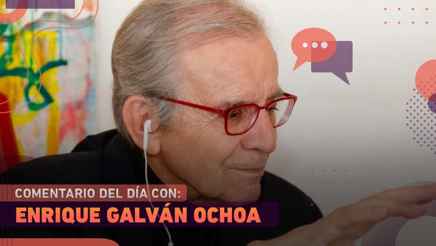 El comentario de Enrique Galván: ¿Cómo va la oposición? • Once Noticias